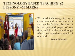 Teaching techniques: Technology based teaching, Team teaching, and ...