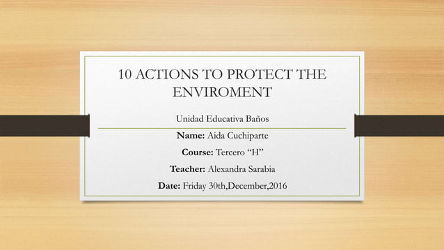 10 actions to protect the enviroment | PPTX