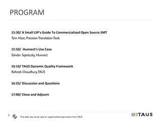 TAUS MT SHOWCASE, Introduction and Overview, Rahzeb Choudhury, TAUS, 10 ...
