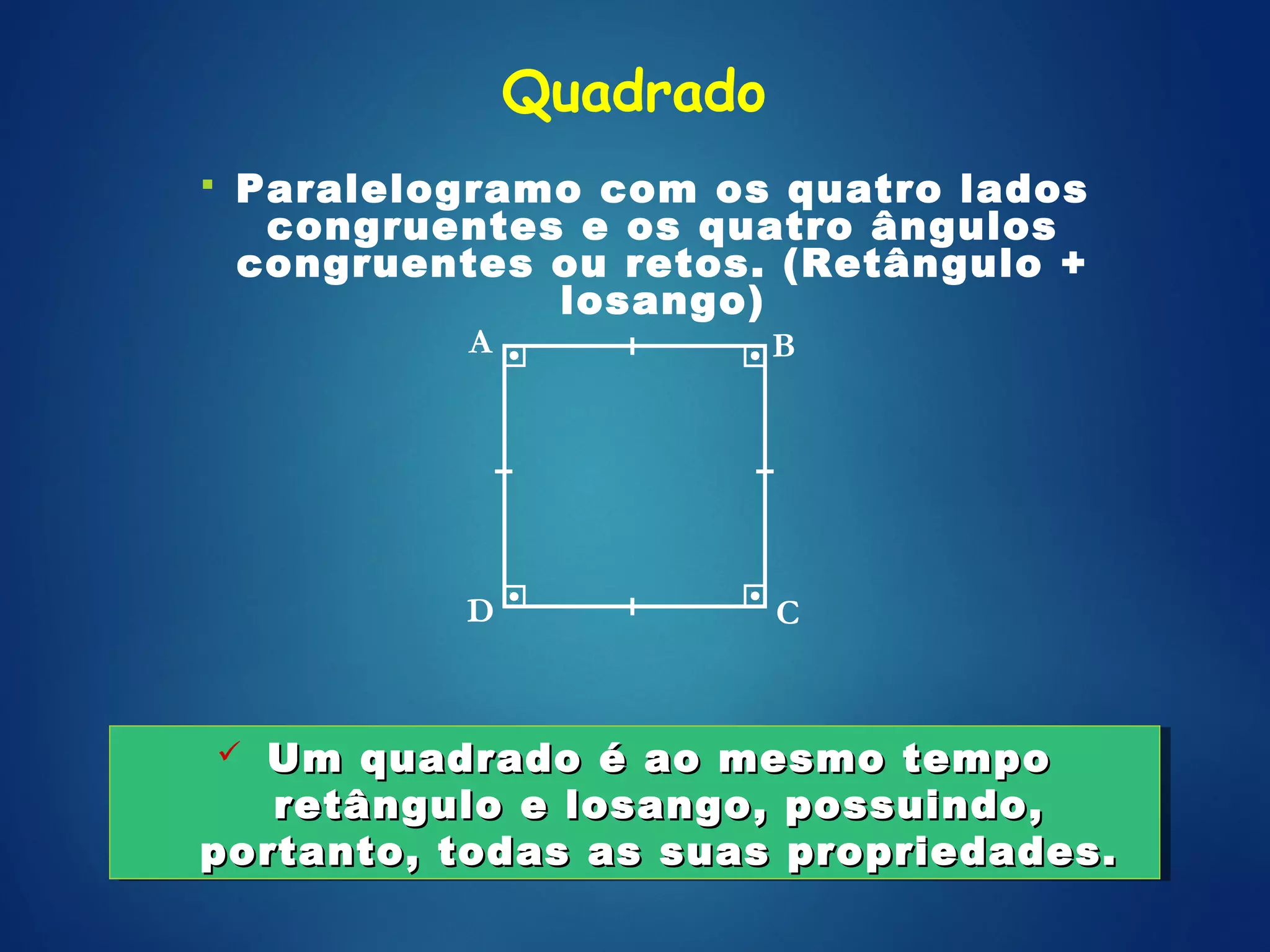 propriedades dos quadrilateros notaveis | PPT