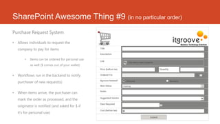 10 AWESOME Things We've Done With SharePoint | PPTX