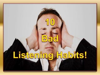 10 bad listening habits | PPTX