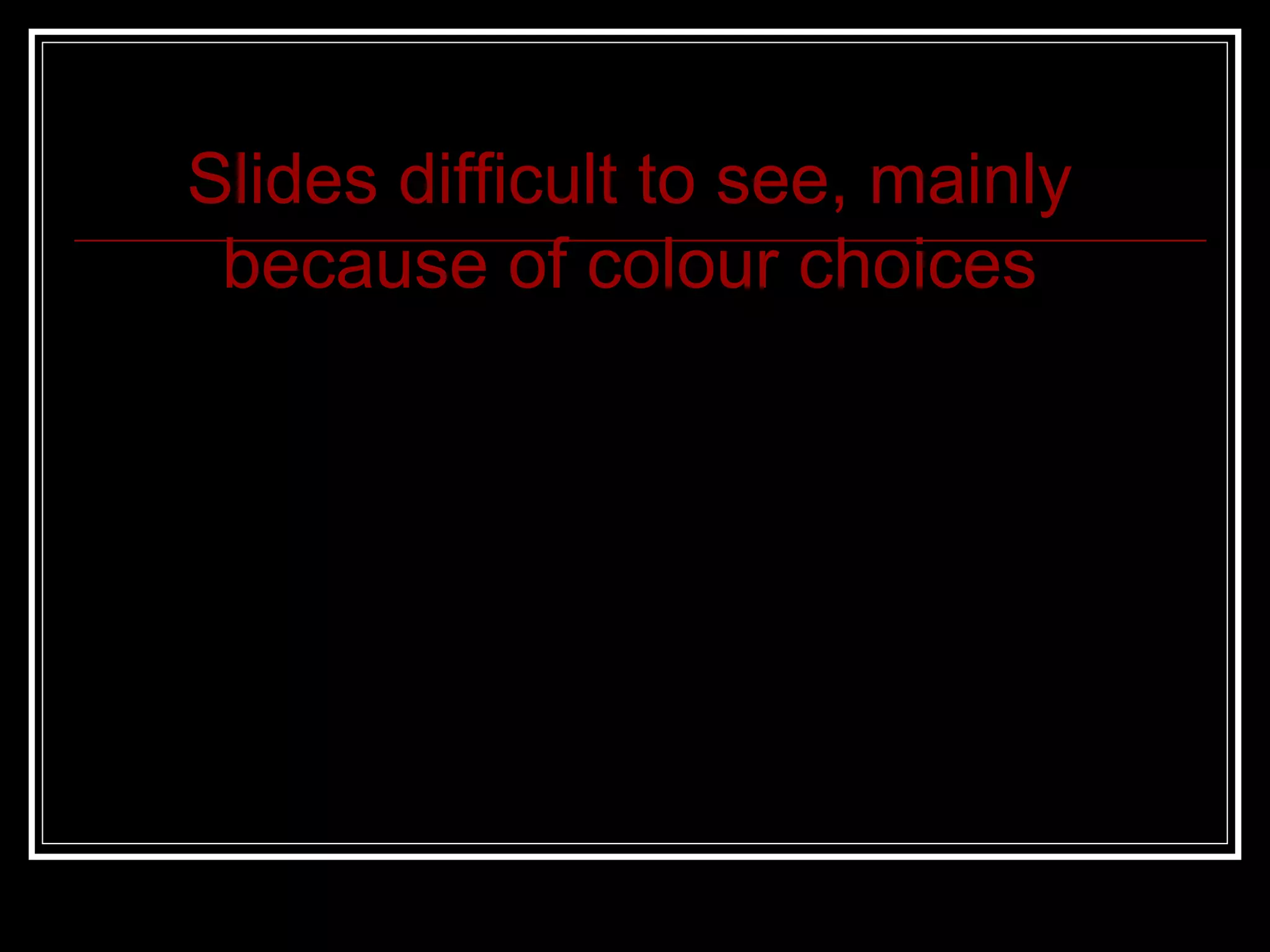 Poor Slide design | PPT