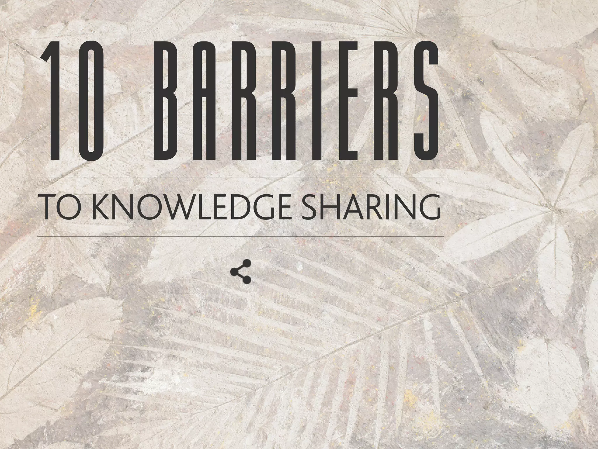 10 barriers to knowledge sharing | PDF