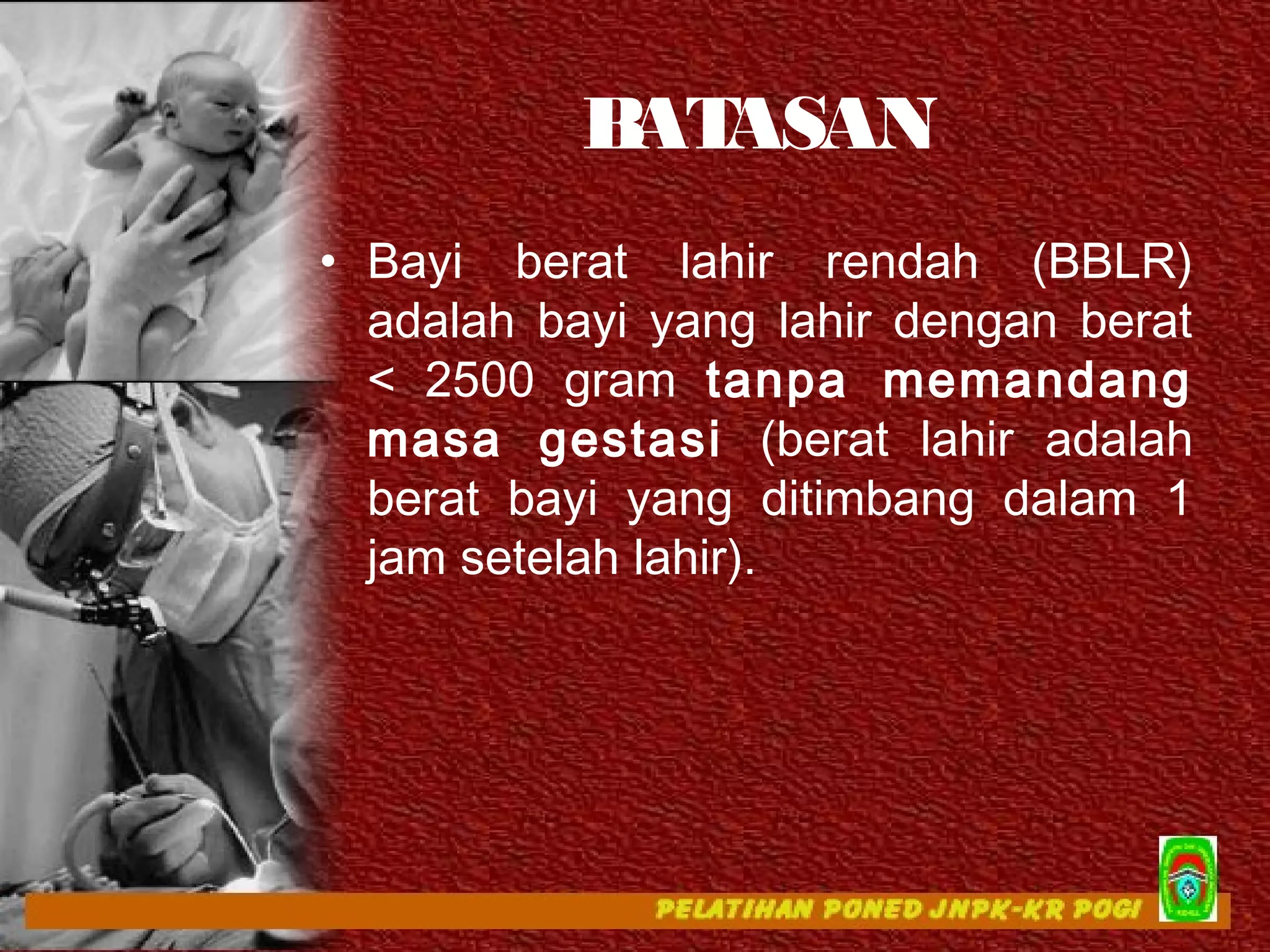 BBLR (BAYI BERAT LAHIR RENDAH) | PPT