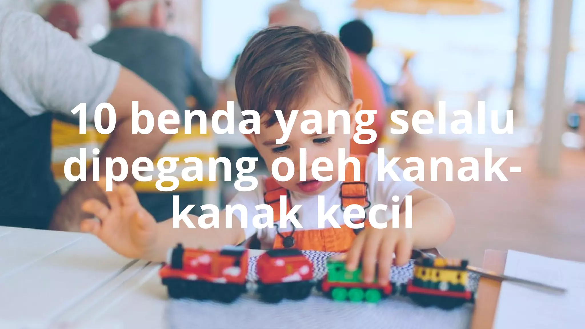 10 benda yang selalu dipegang oleh kanak-kanak kecil | PDF