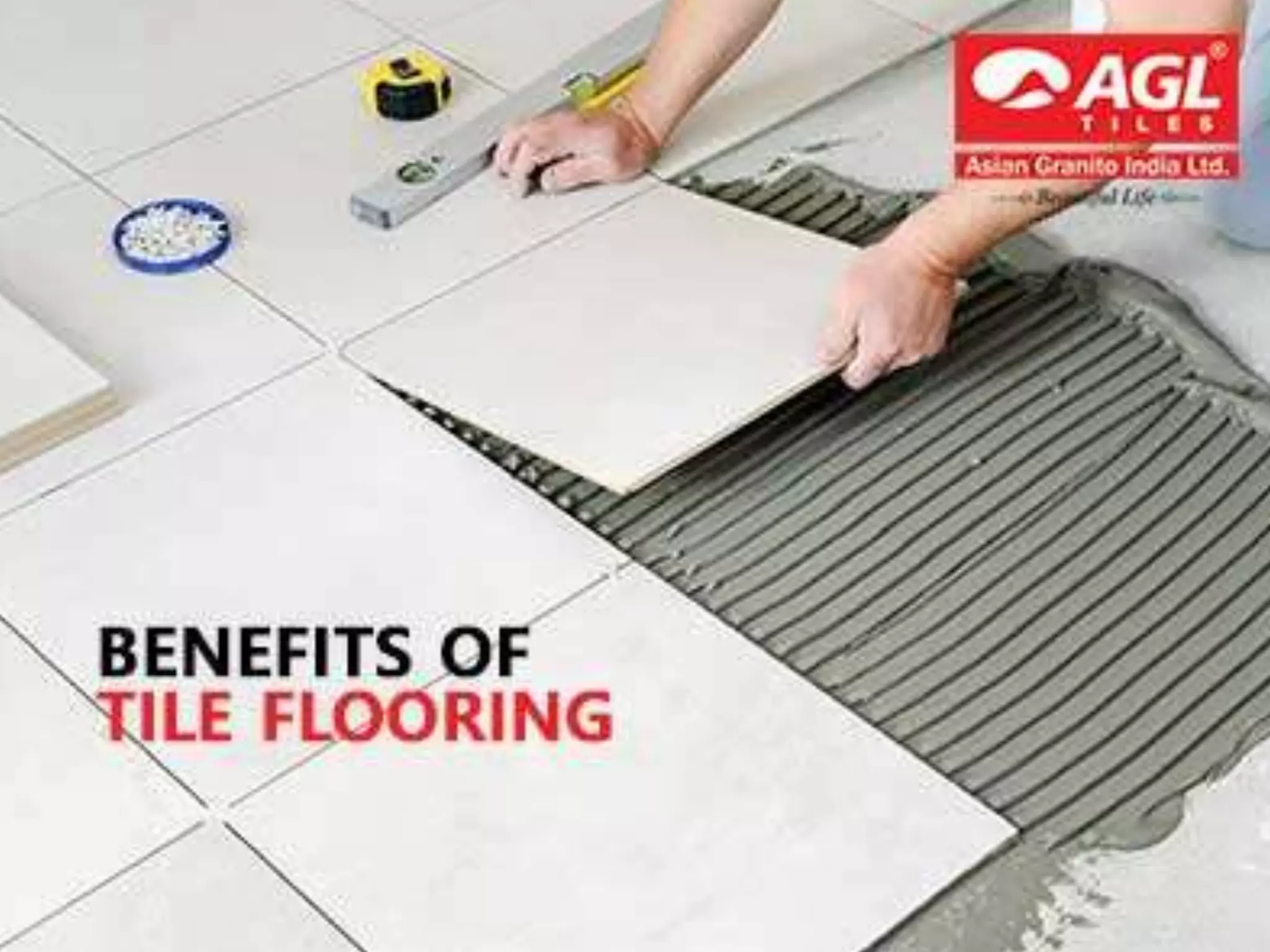 10 BENEFITS OF AGL FLOOR TILES | PPTX