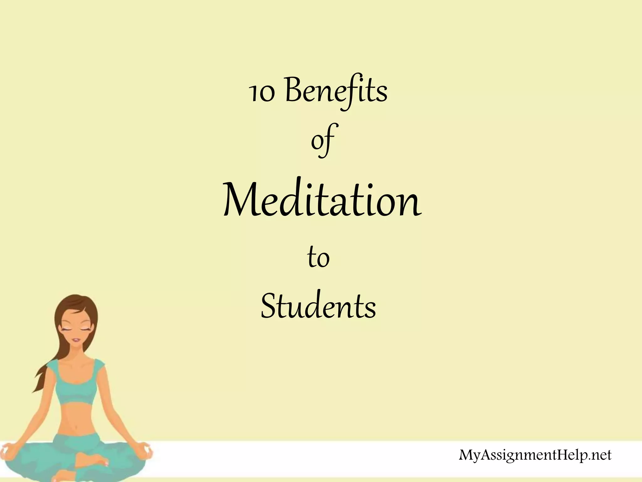 10 Benefits of Meditation to Students | PPTX