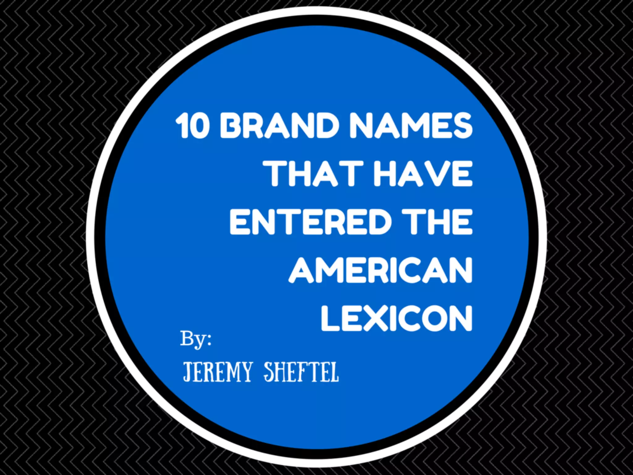 10 Brand Names That Have Entered the American Lexicon | PDF