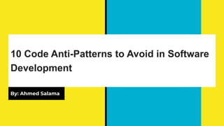 10 Code Anti-Patterns to Avoid in Software Development.pdf | Web Development | Internet