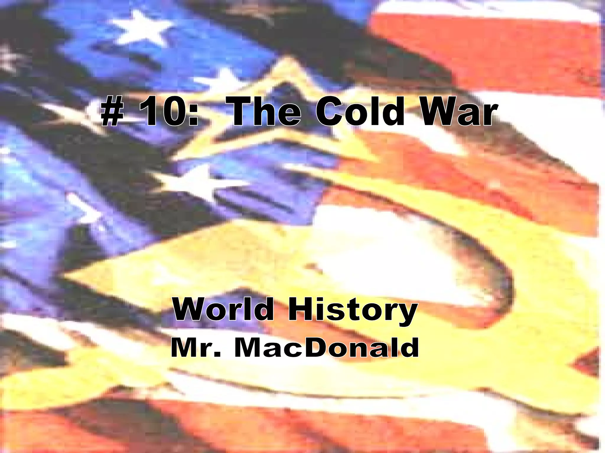 # 10 Cold War | PPT
