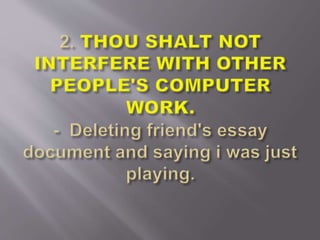 10 commandments of computer ethics with example | PPTX