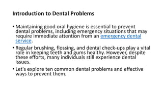 10 Common Dental Problems and How to Prevent.pptx