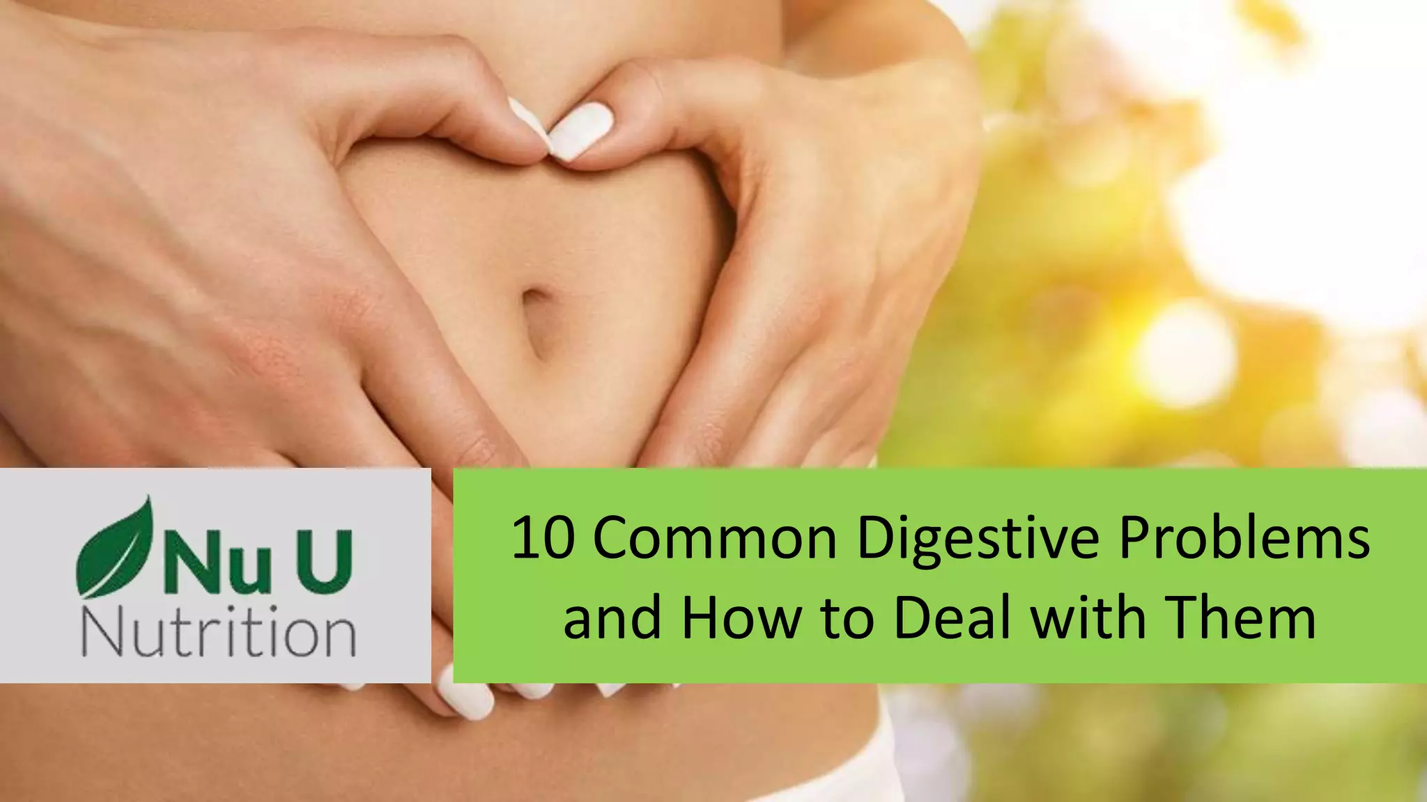 10 Common Digestive Problems and How to Deal with Them | PPT