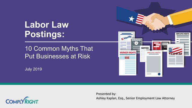 Labor Law Postings: 10 Common Myths That Put Businesses at Risk | PPT