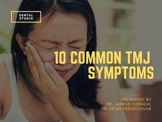 10 Common TMJ Symptoms and Solutions | PPT