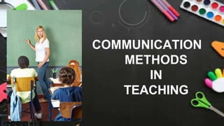 10 Communication methods in teaching.pptx
