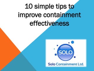 10 Containment Tips: | PPT