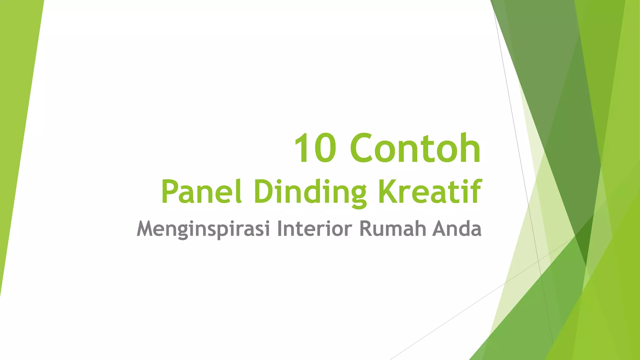 10 contoh panel dinding kreatif menginspirasi interior rumah anda | PPTX