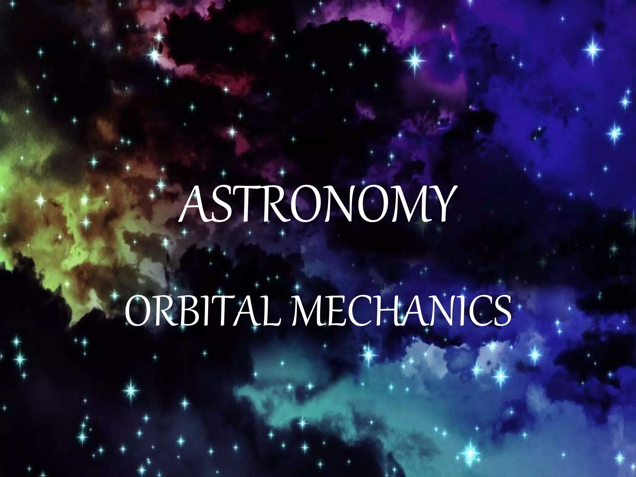 10c orbital mechanics | PPT