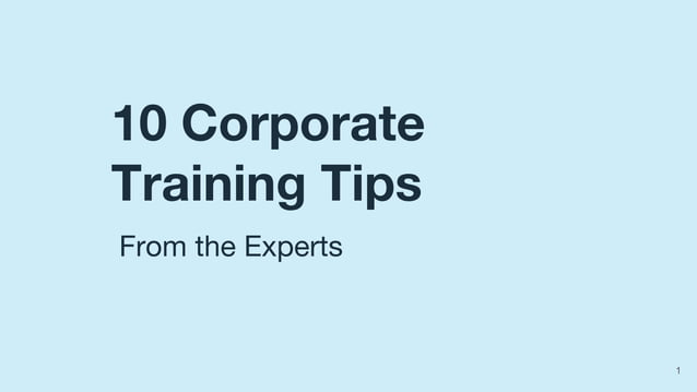 10 Corporate Training Tips from the Experts | PPT