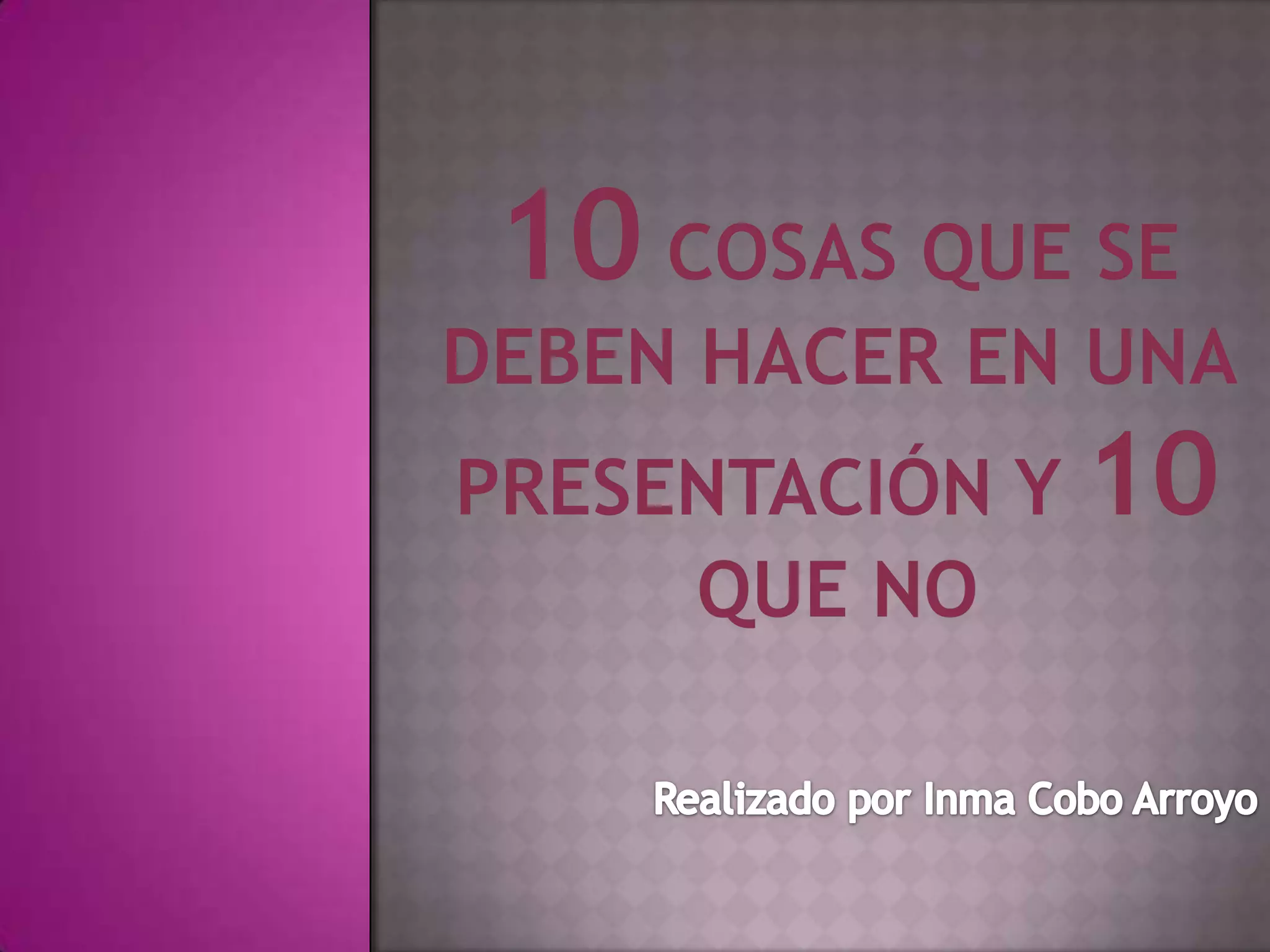 10 cosas que se deben hacer en una presentación y diez que no | PPT