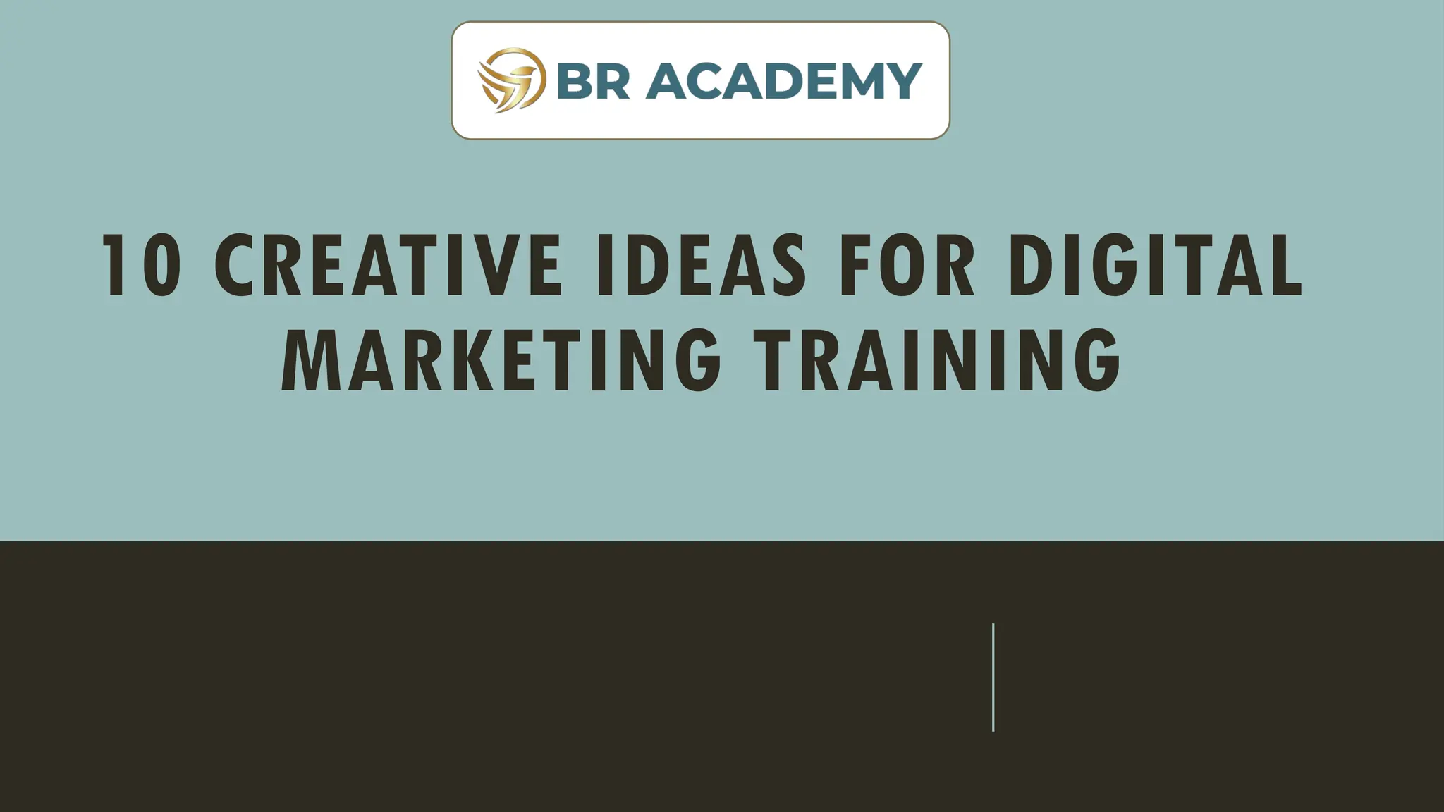 10 Creative Ideas for Digital Marketing Training.pptx