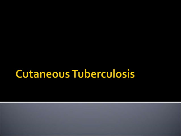 10Cutaneous Tuberculosis.ppt