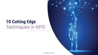 10 Cutting Edge Techniques in New Product Development – Part 1 | PPT