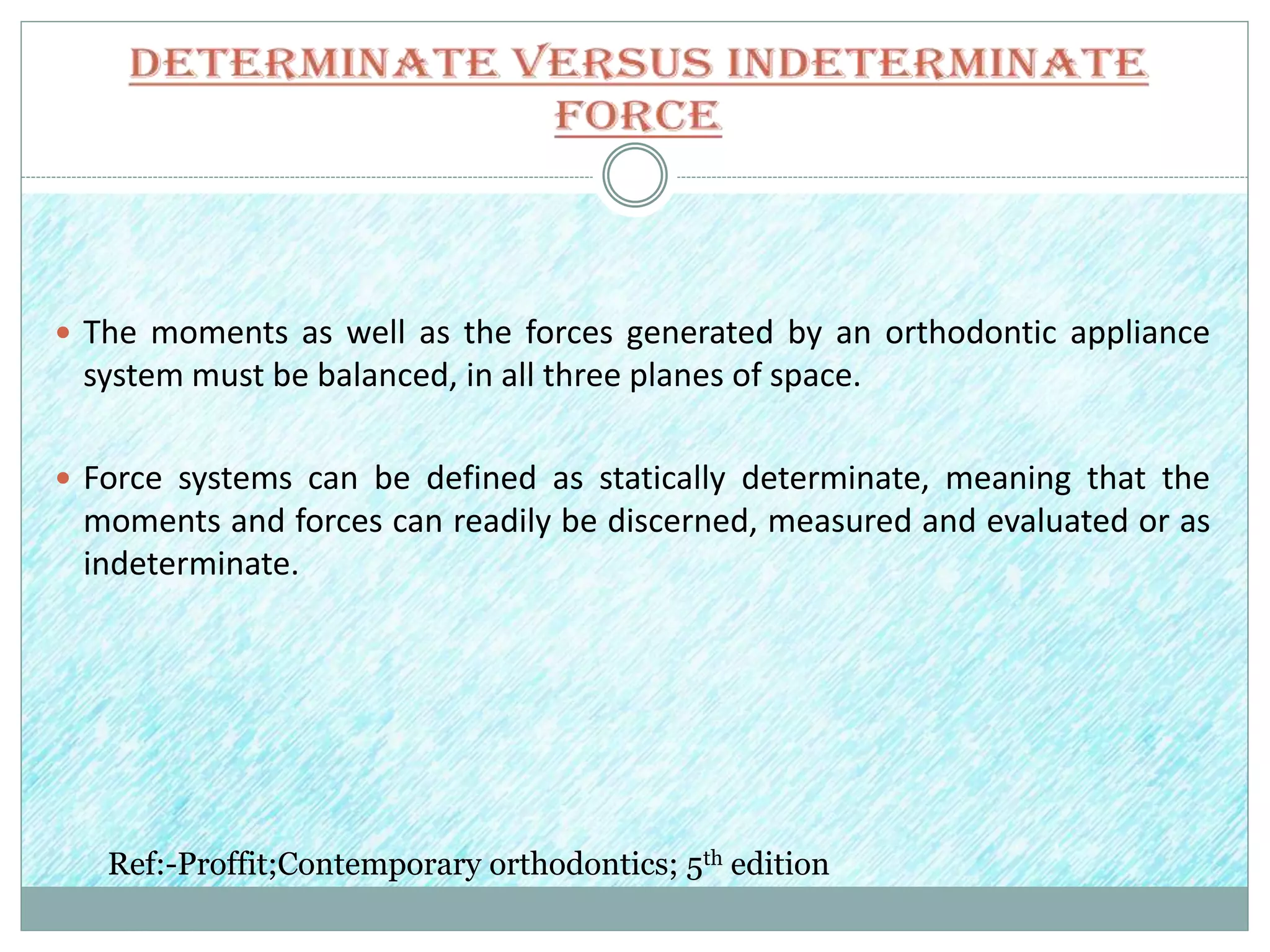 determinate vs indeterminate force system | PPTX