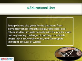 10 Different Uses Of Healthbuddy Toothpick | PPT