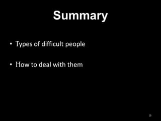 10 types of difficult people to deal with | PPTX
