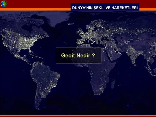 dünya'nin şekli̇ ve hareketleri̇ | PPT