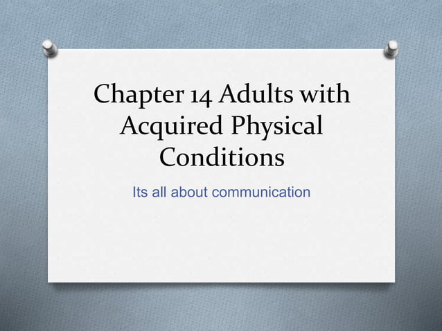 Chapter 14 Adults with Acquired Physical Conditions | PPT