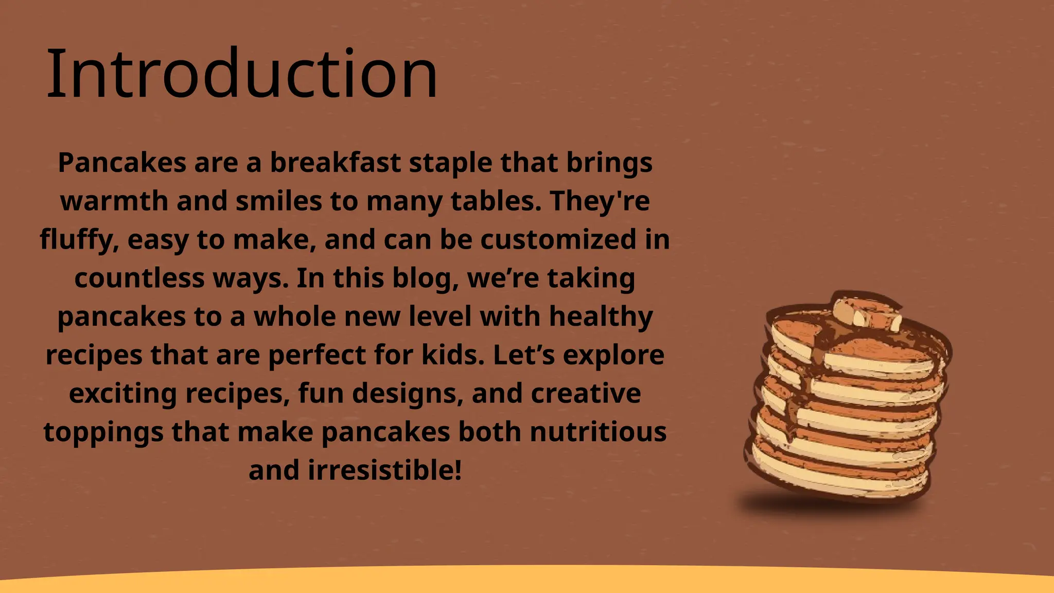10 Easy Healthy Pancake Recipe Ideas for Kids With Fun Designs.pptx