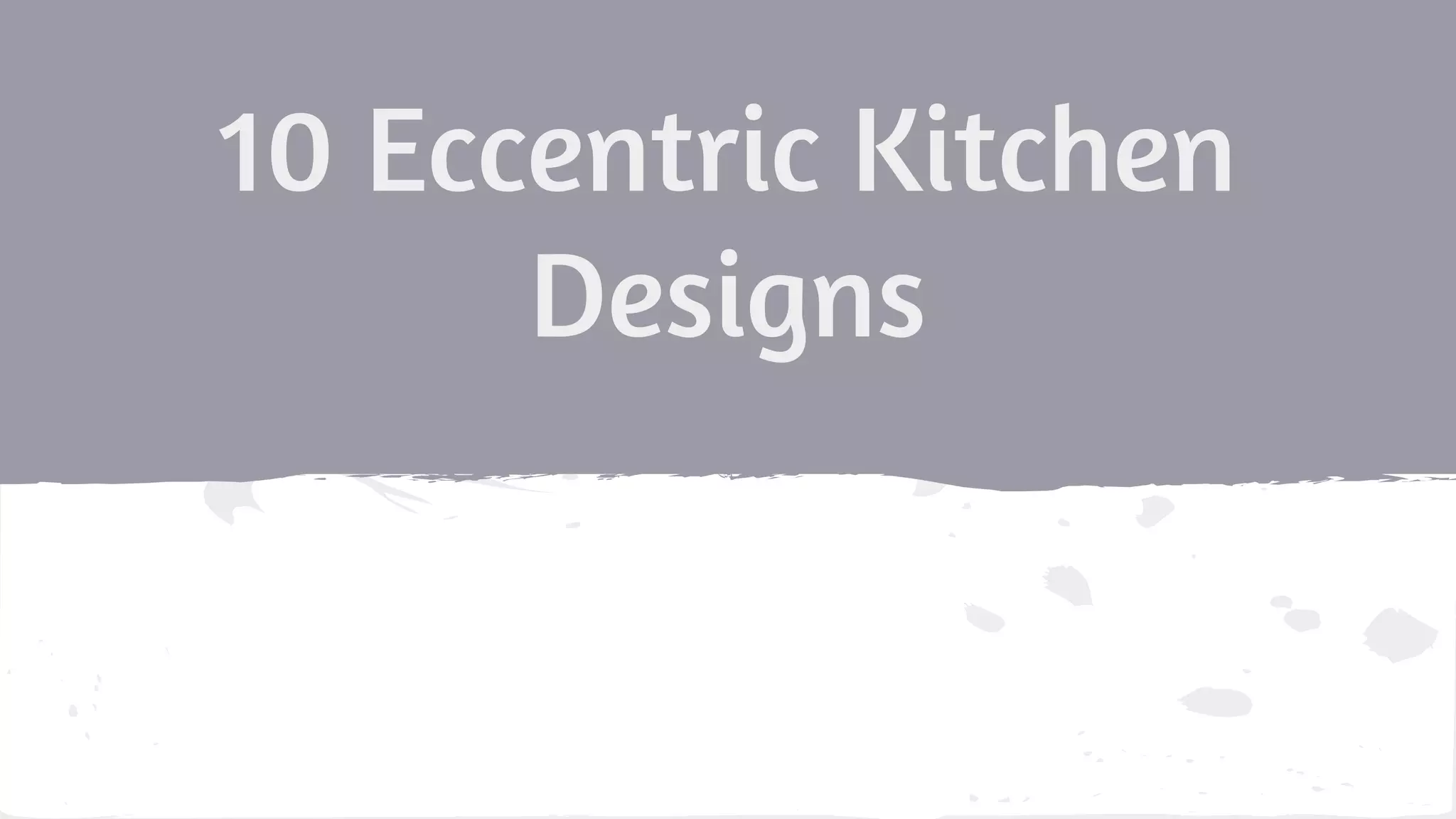 10 Eccentric Kitchen Designs | PDF