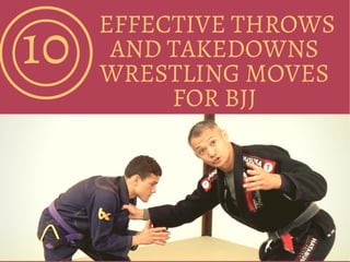 10 Effective Throws And Takedwons Wreslting Moves For BJJ | PPT