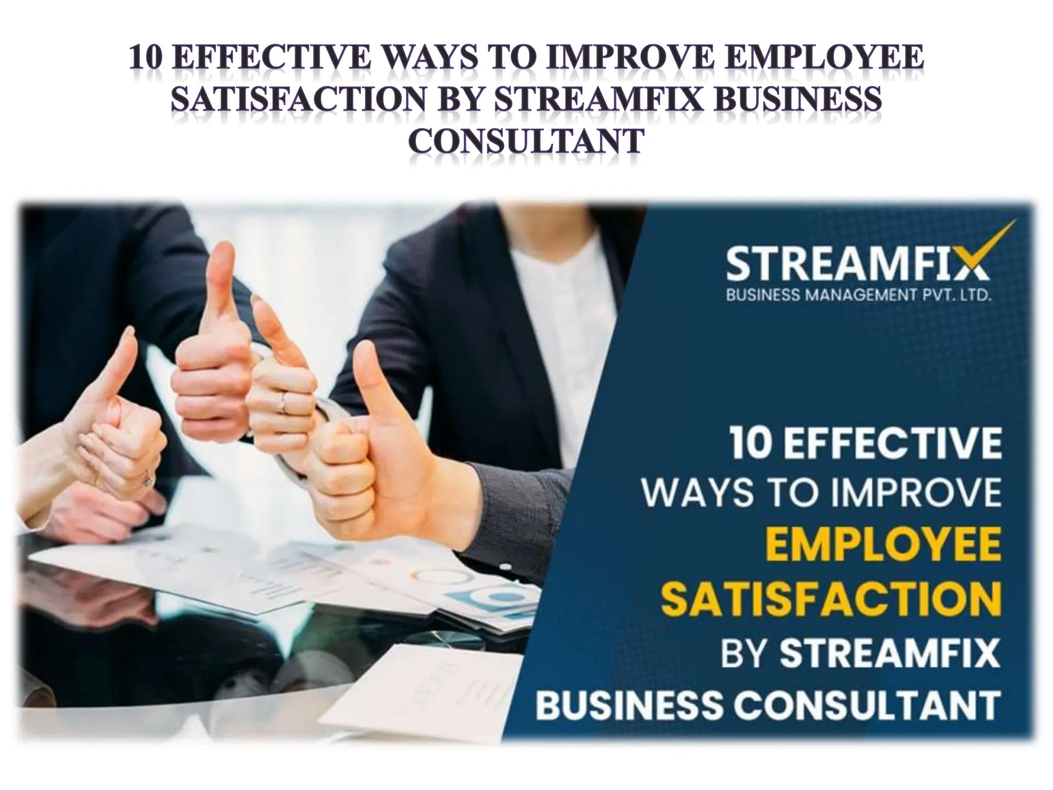 10 Effective Ways to Improve Employee Satisfaction by streamfix.pptx ...