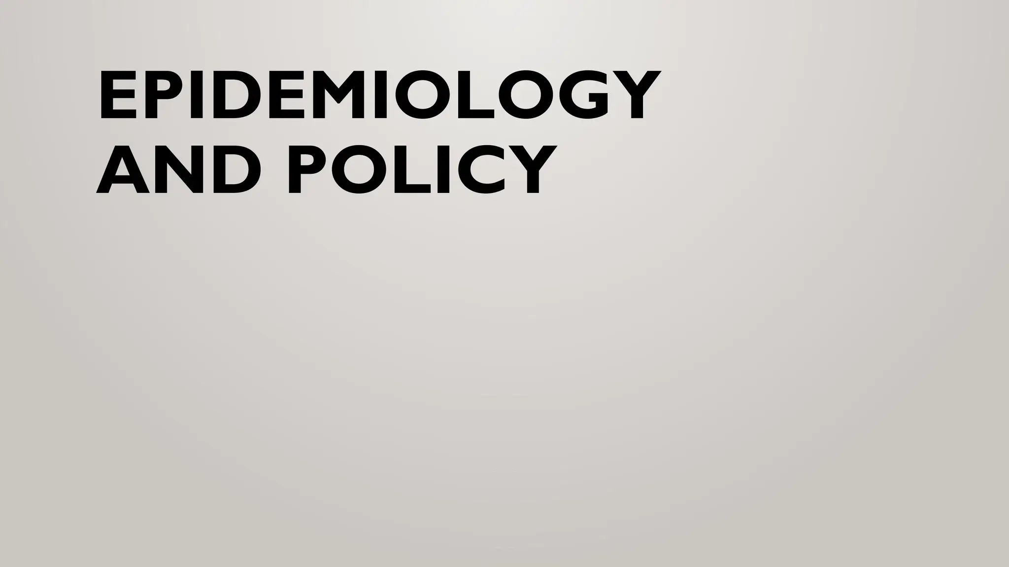 Epidemiology and Policy relationship.pptx