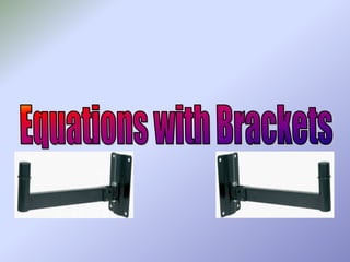 10) Equations with Brackets.ppt