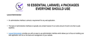 10 Essential Laravel 4 Packages Everyone Should Use.pptx