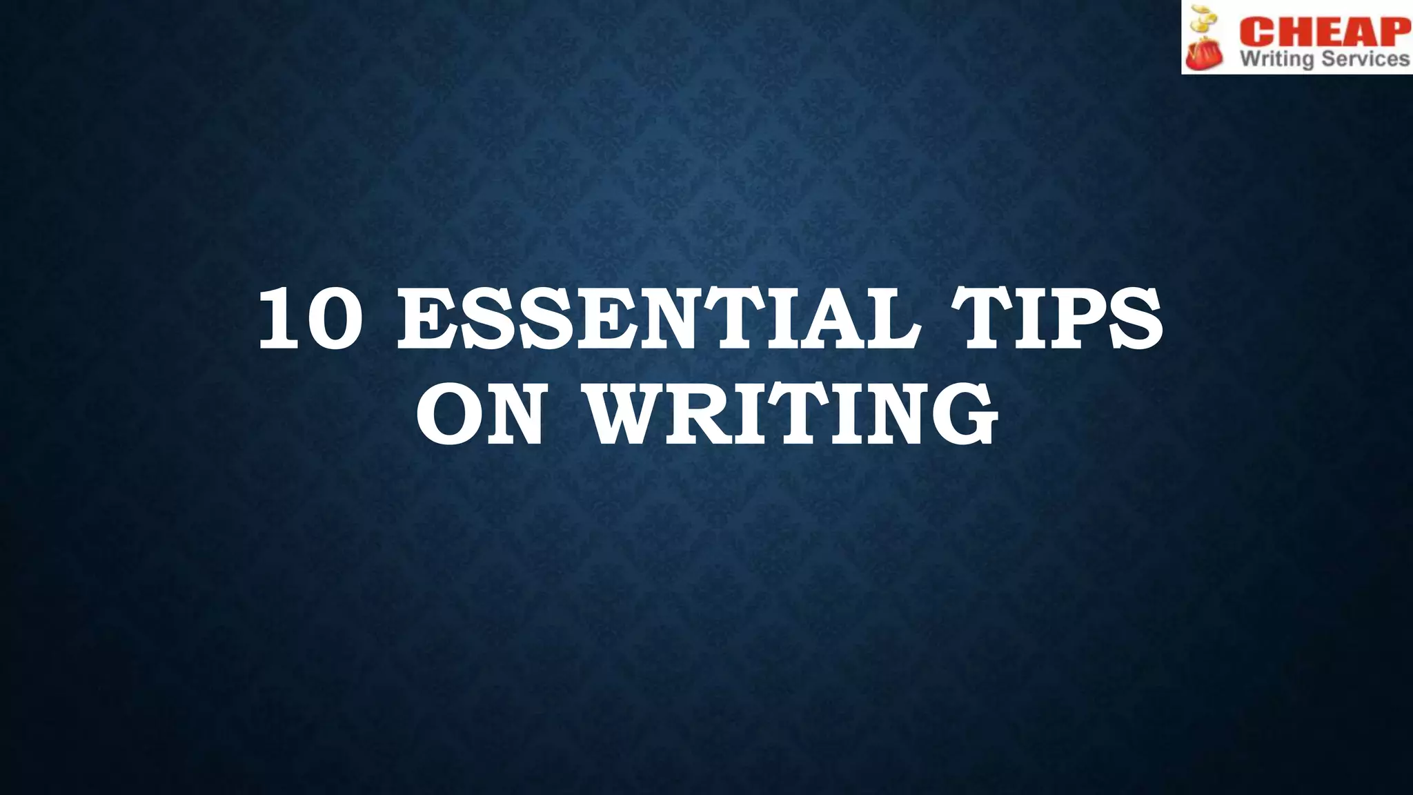 10 Essential Tips on Writing | PPT