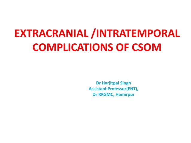 EXTRACRANIAL /INTRATEMPORAL COMPLICATIONS OF CSOM | PPTX