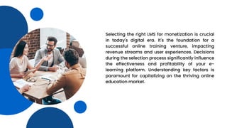 10 Factors to Consider While Choosing an LMS for Monetizing (1).pdf