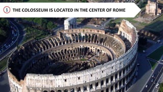 9 facts of Colosseum | PPT