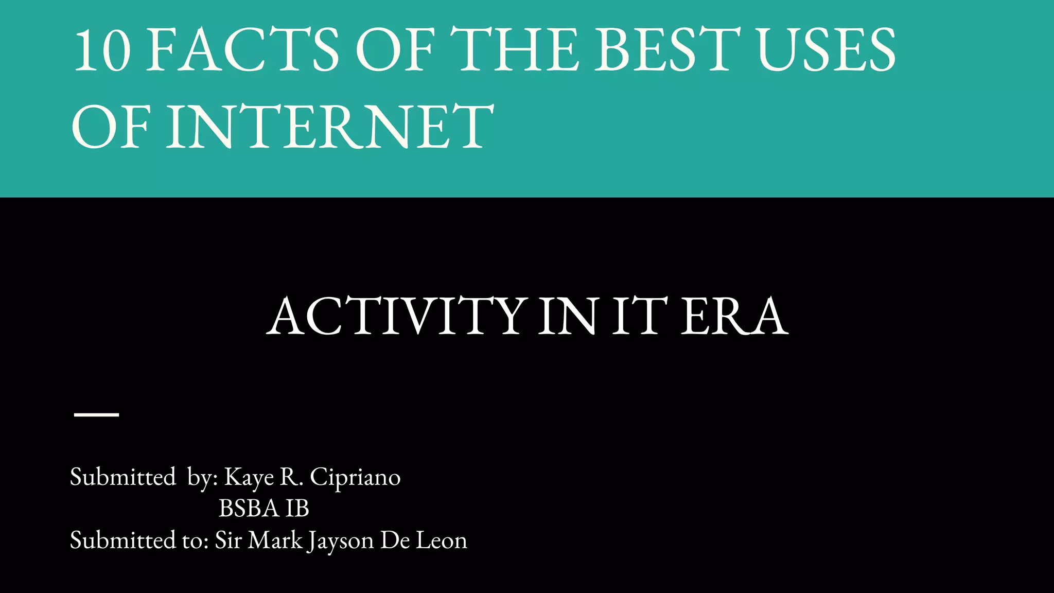 10 facts of the best uses of internet .pptx | Internet | Computing