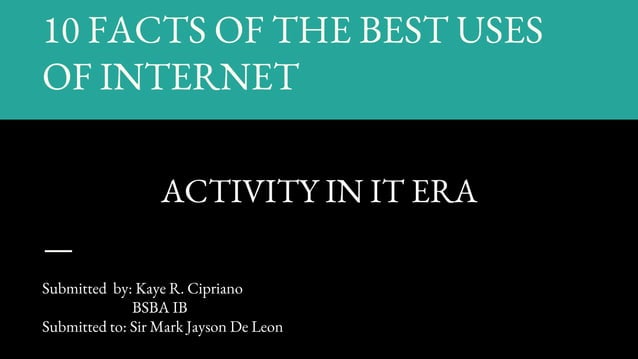 10 facts of the best uses of internet .pptx | Internet | Computing