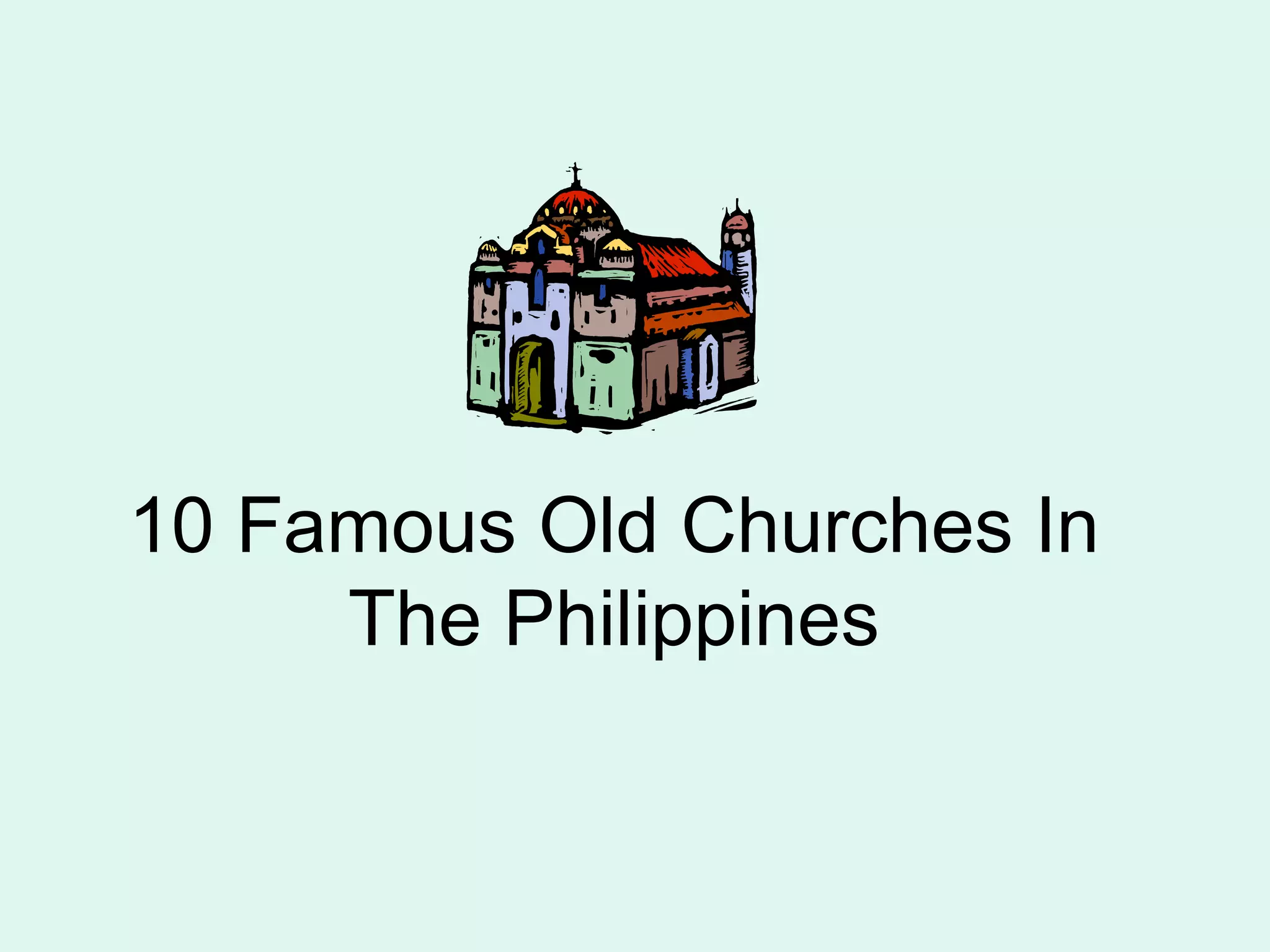 10 Famous Old Churches In The Philippines | PPS
