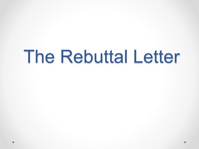 "The Rebuttal Letter" by Scott Filler, PhD | PPTX