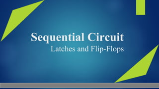 Sequential circuit latchs and Flip-Flops. | PPT